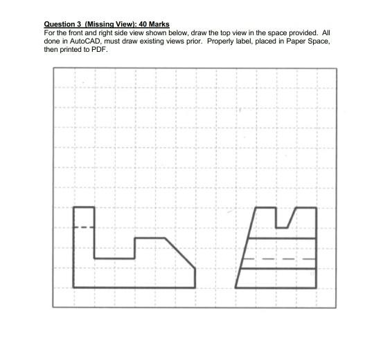Solved Question 1 (Multi-View Drawing): 100 Marks Construct | Chegg.com