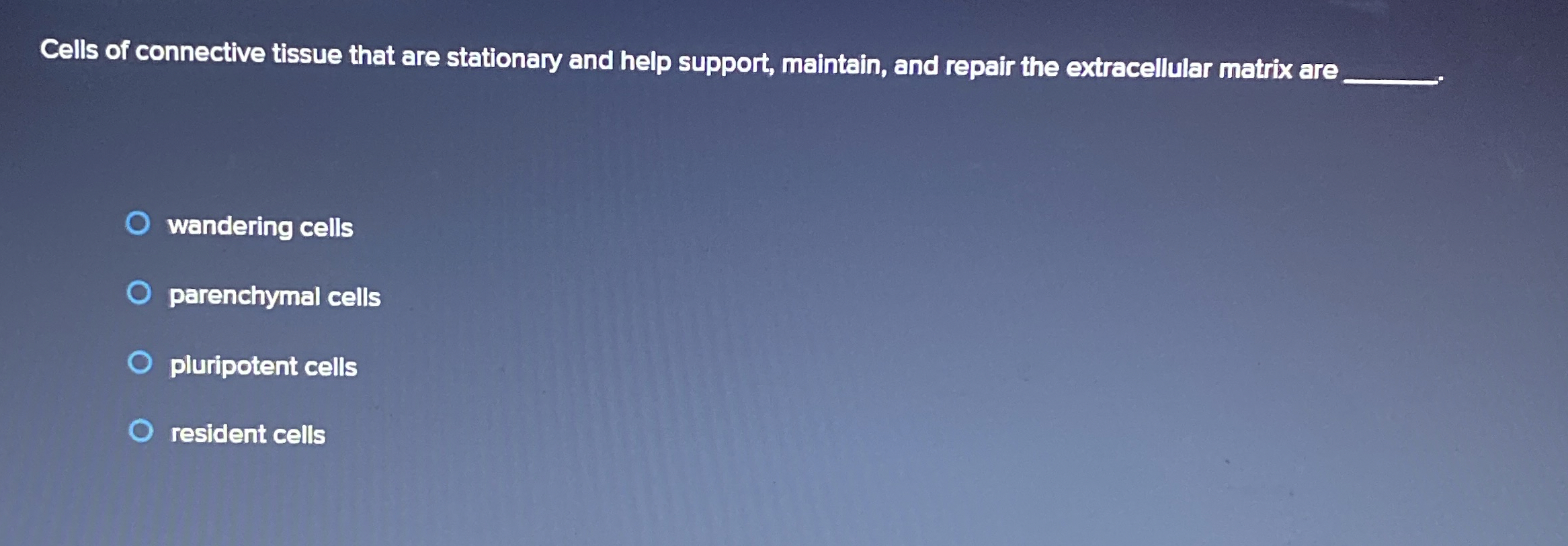 Solved Cells of connective tissue that are stationary and | Chegg.com