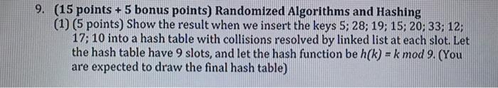 Solved 9. (15 points + 5 bonus points) Randomized Algorithms | Chegg.com