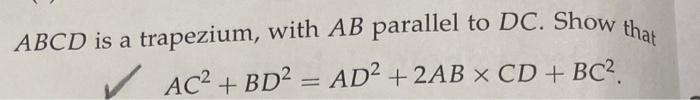 Solved ABCD is a trapezium, with AB parallel to DC. Show | Chegg.com