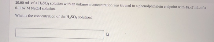 Solved 20.00 mL of a H2SO4 solution with an unknown | Chegg.com