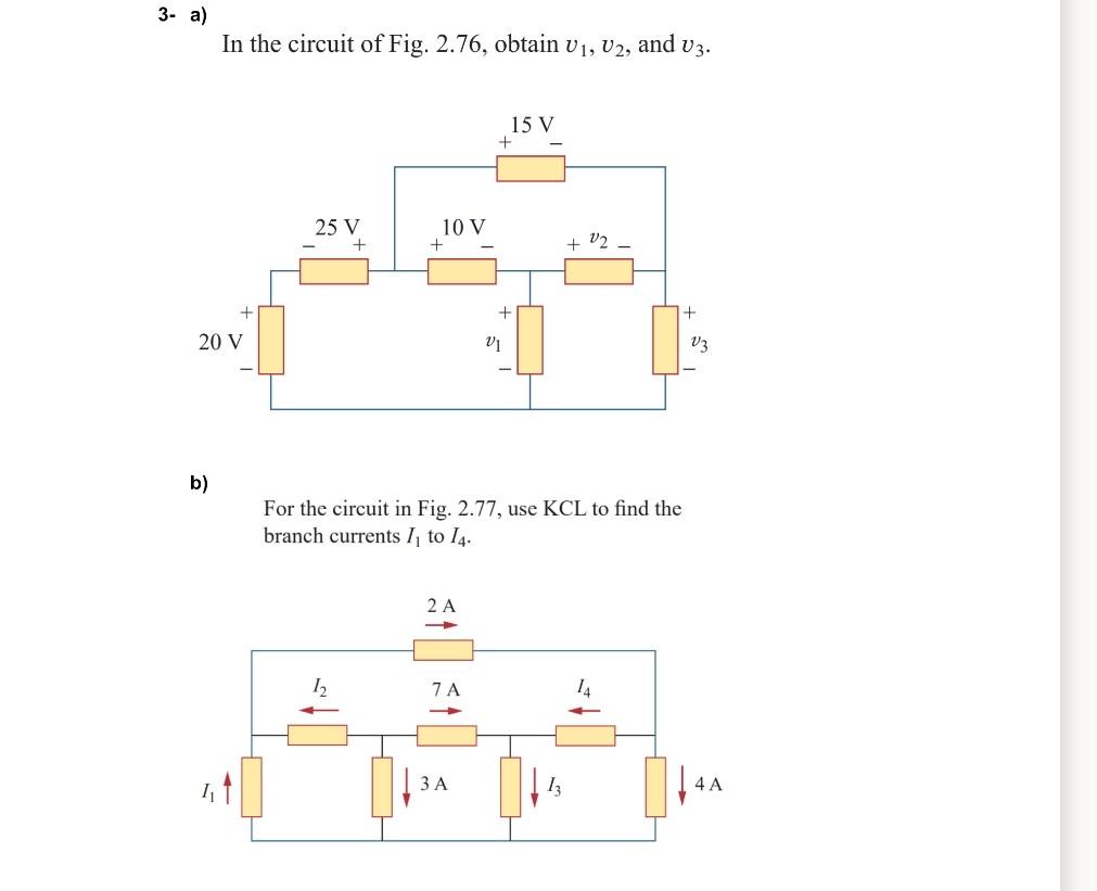 Solved a) In the circuit of Fig. 2.76, obtain v1,v2, and v3. | Chegg.com