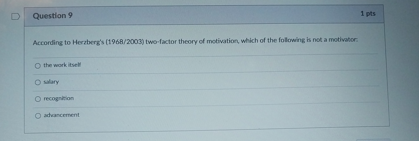 Solved Question 91 ﻿ptsAccording to Herzberg's (19682003) | Chegg.com