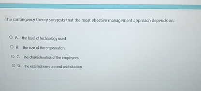 Solved The contingency theory suggests that the most | Chegg.com
