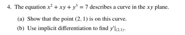 Solved 4. The equation x2+xy+y3=7 describes a curve in the | Chegg.com