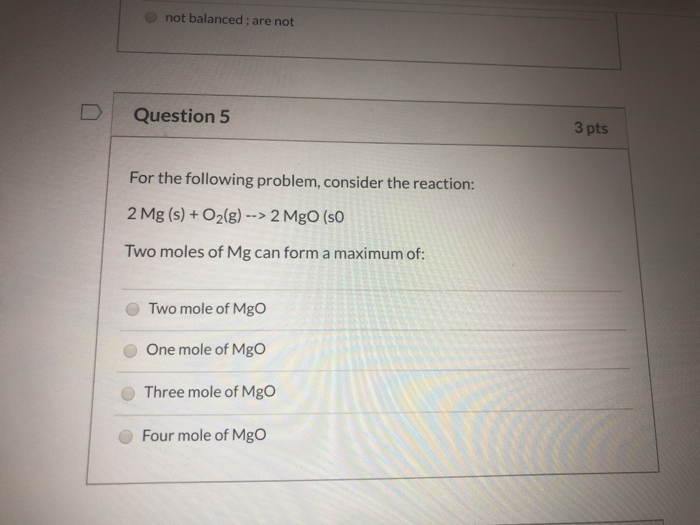 Solved not balanced: are not Question 5 3 pts For the | Chegg.com