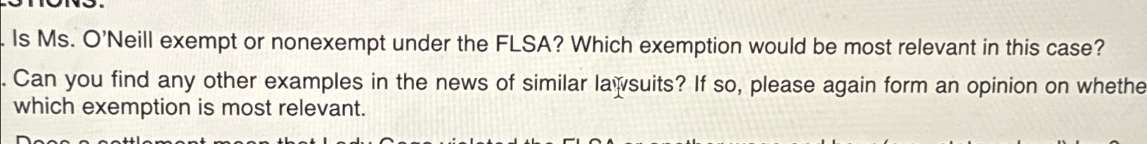 Solved Is Ms. ﻿O'Neill exempt or nonexempt under the FLSA? | Chegg.com