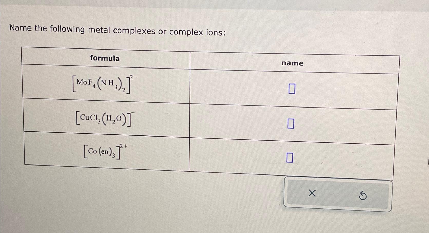 Solved Name the following metal complexes or complex | Chegg.com