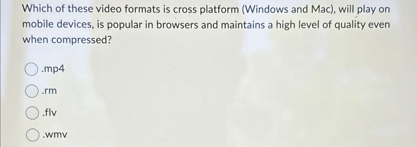 Solved Which of these video formats is cross platform | Chegg.com