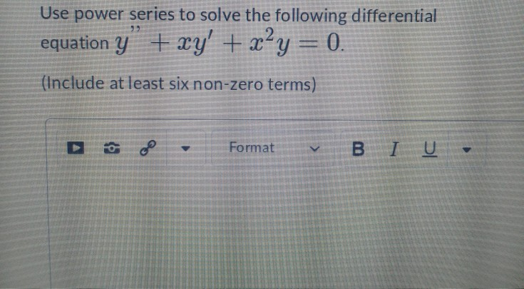 Solved Use power series to solve the following differential | Chegg.com