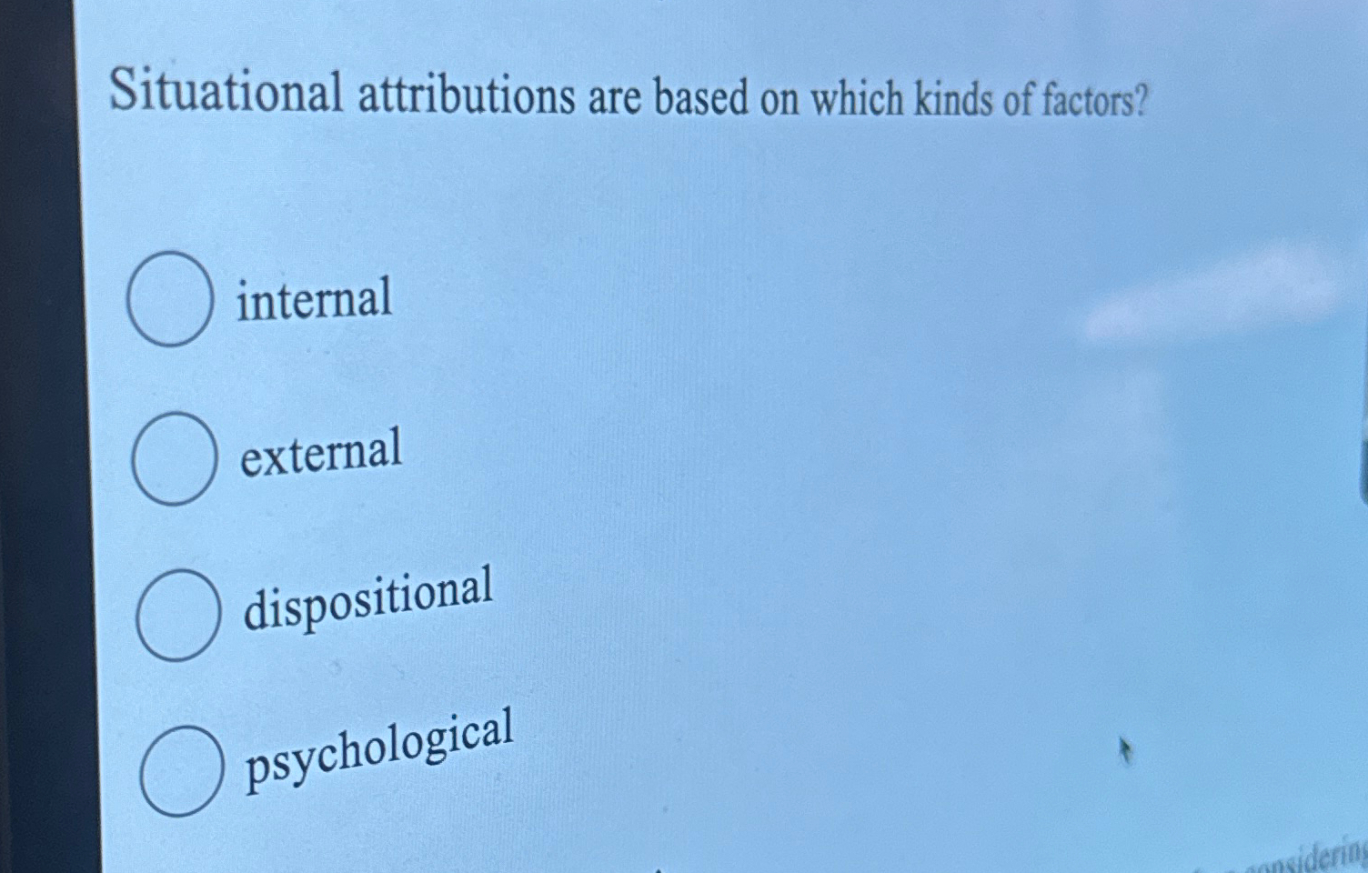 Solved Situational attributions are based on which kinds of | Chegg.com