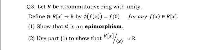 Solved Q3: Let R be a commutative ring with unity. Define | Chegg.com