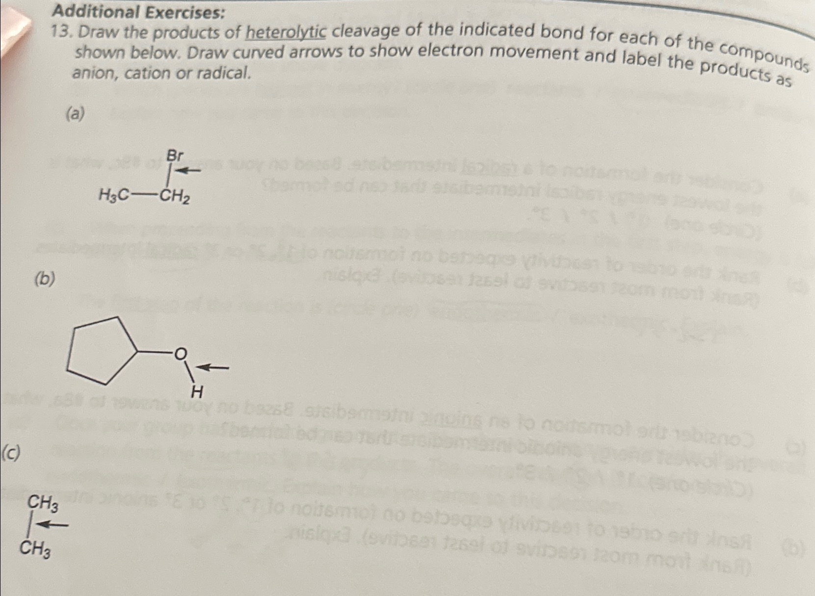 Solved 13. ﻿Draw the products of heterolytic cleavage of the | Chegg.com