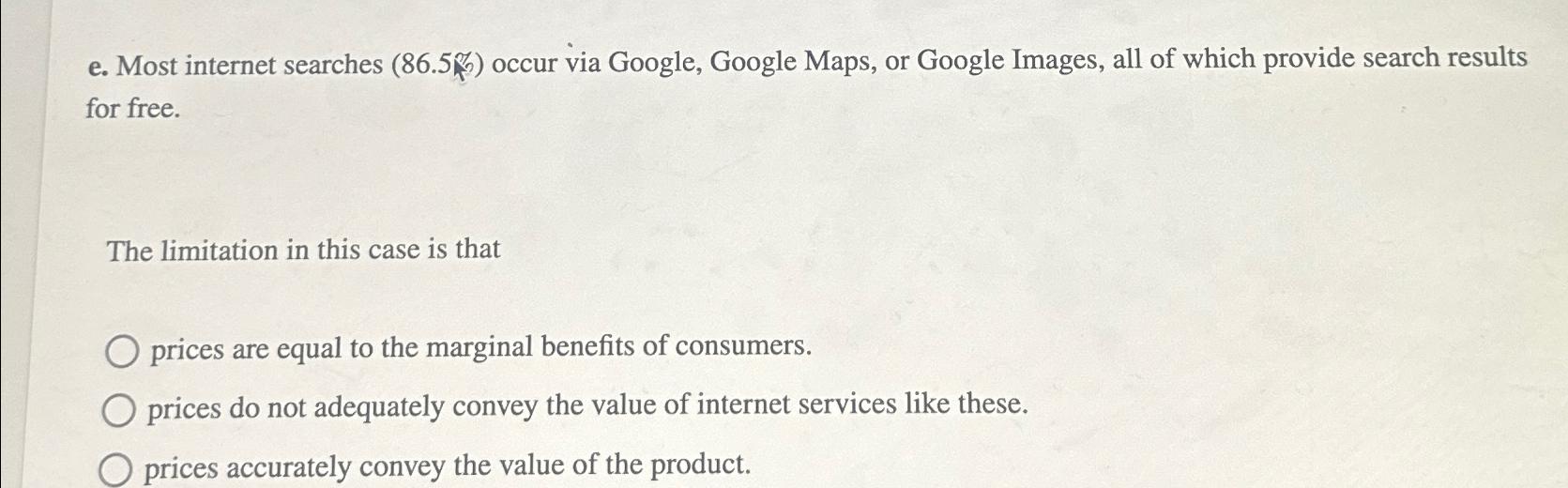 Solved e. ﻿Most internet searches (86.5 ) ﻿occur via Google, | Chegg.com