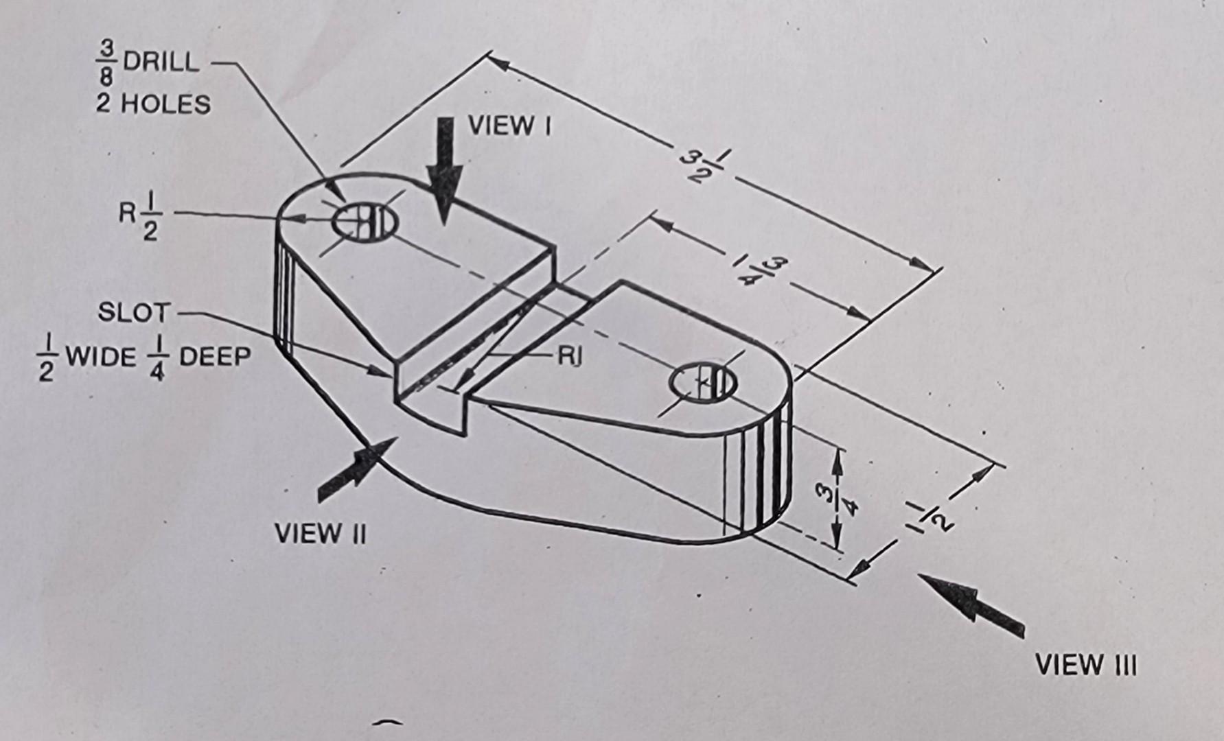 Solved Draw this from 3 different views. 1. From the Top | Chegg.com