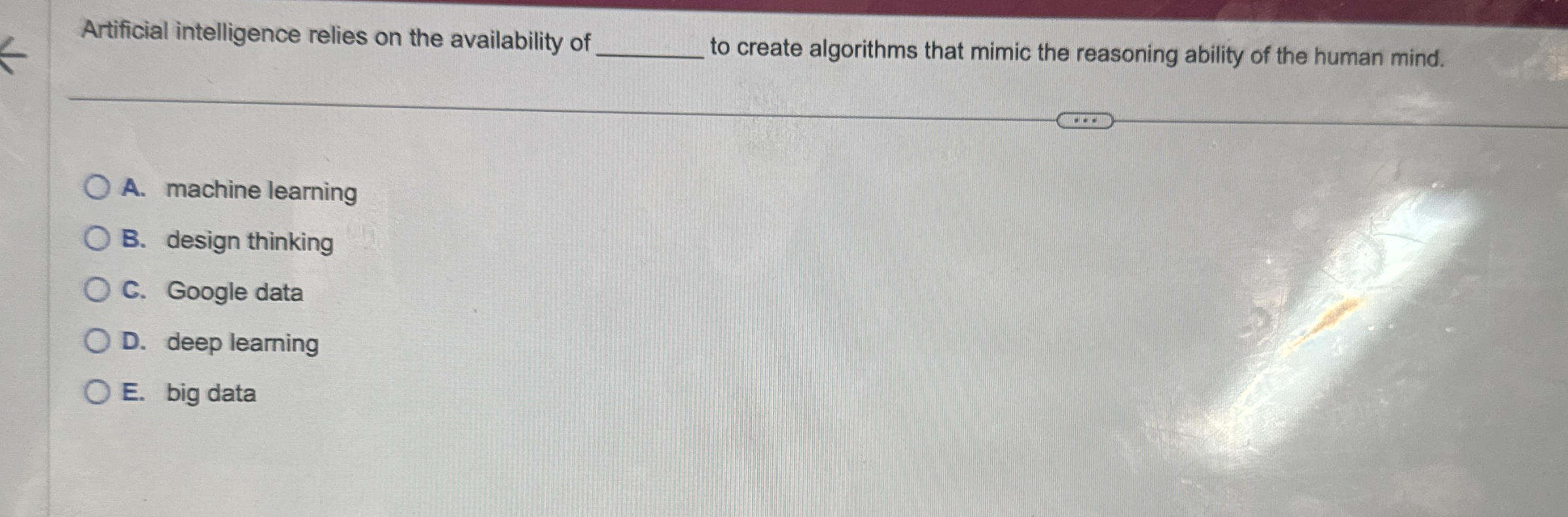 Solved Artificial intelligence relies on the availability | Chegg.com