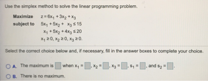 Solved Use the simplex method to solve the linear | Chegg.com