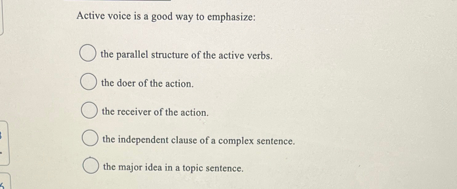 Solved Active voice is a good way to emphasize:the parallel | Chegg.com