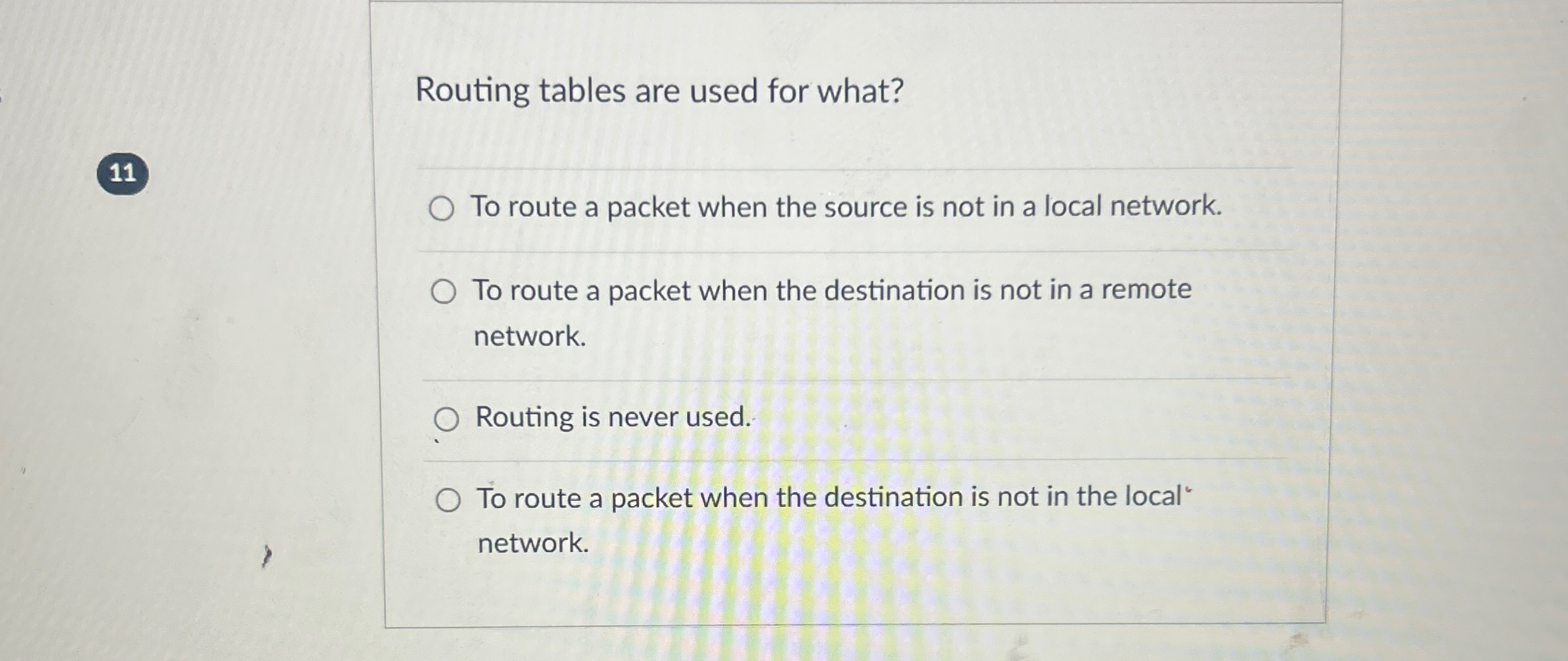 Solved Routing tables are used for what?11To route a packet | Chegg.com