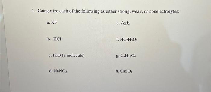 Solved 1. Categorize each of the following as either strong, | Chegg.com