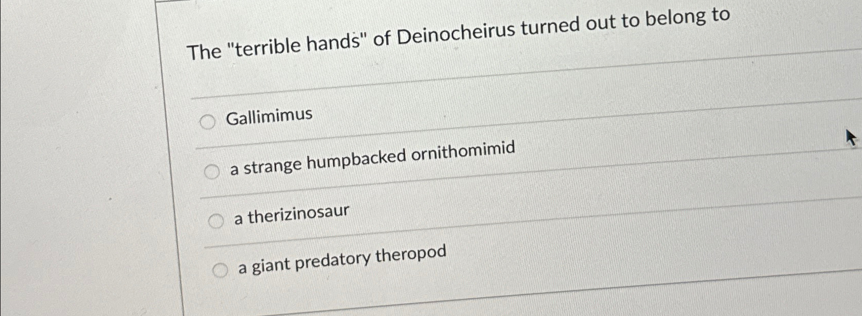 Solved The "terrible hands" of Deinocheirus turned out to | Chegg.com