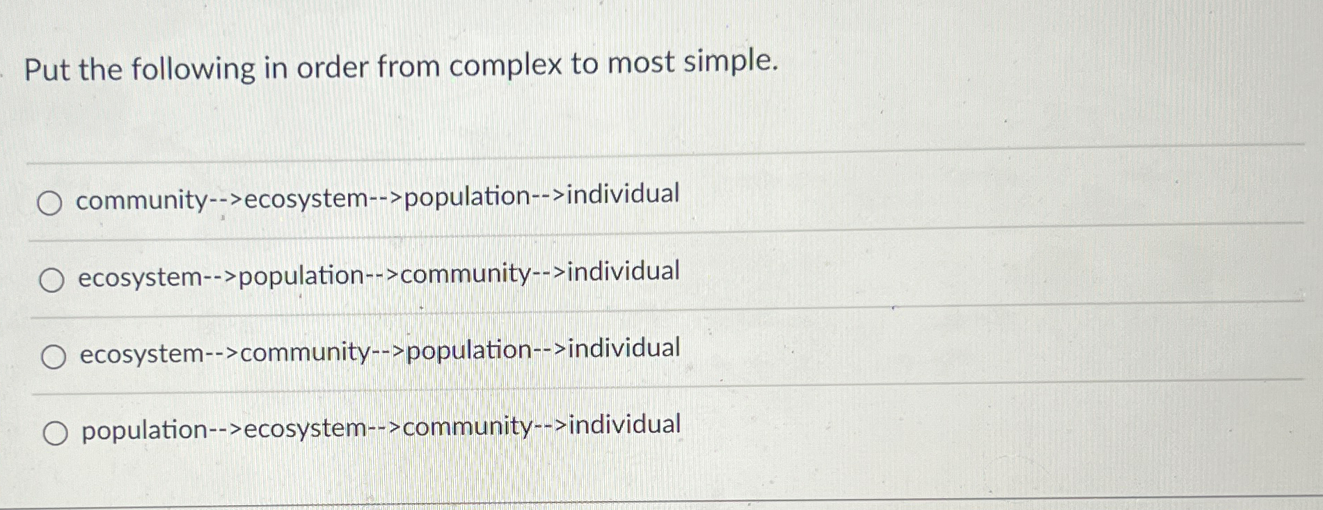Solved Put the following in order from complex to most | Chegg.com