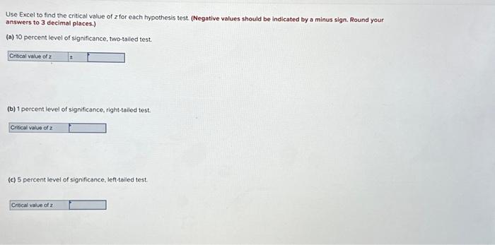 Solved Use Excel to find the critical value of z for each | Chegg.com