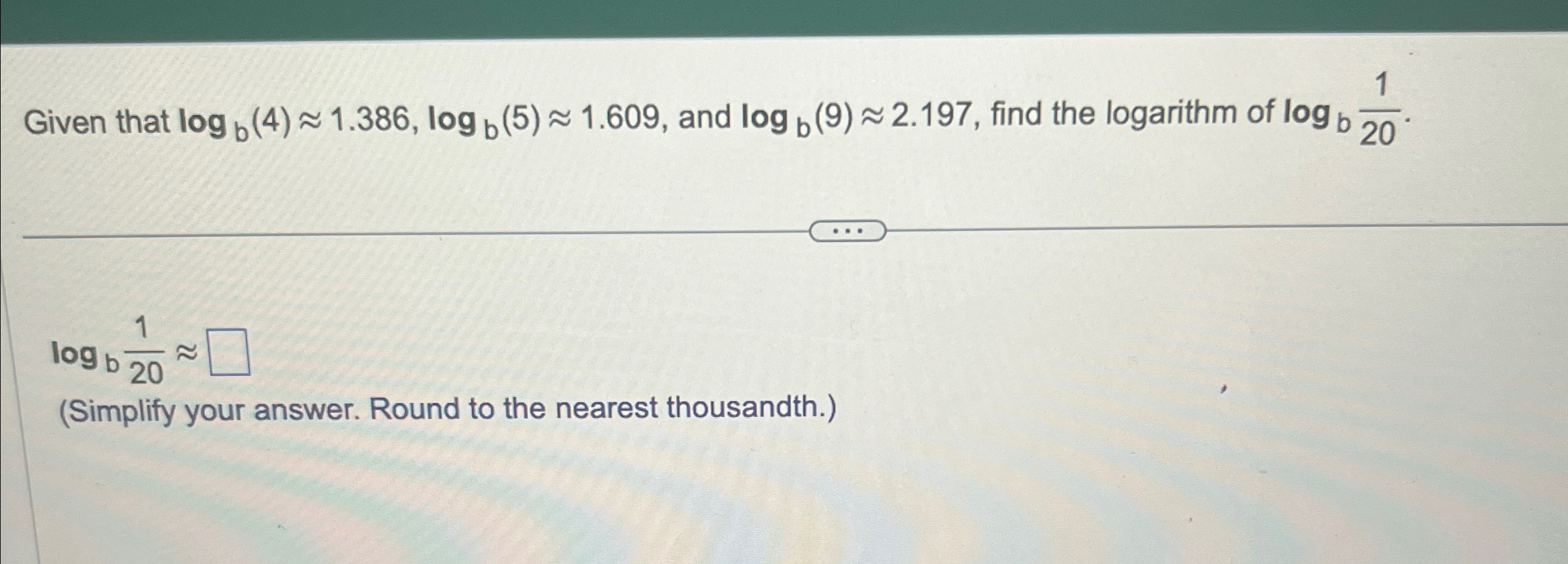 Solved Given that logb(4)~~1.386,logb(5)~~1.609, ﻿and | Chegg.com