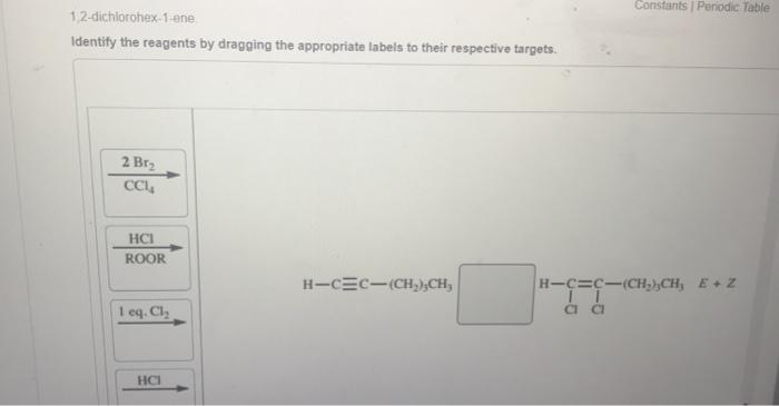 Solved Constants Periodic Table 1 2-dichlorohex-1-ene | Chegg.com Solved Constants Periodic Table 1 2-dichlorohex-1-ene | Chegg.com