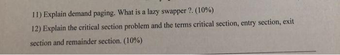Solved 11) Explain demand paging. What is a lazy swapper ?. | Chegg.com