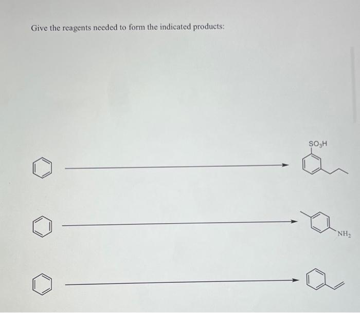 Solved Give the reagents needed to form the indicated | Chegg.com