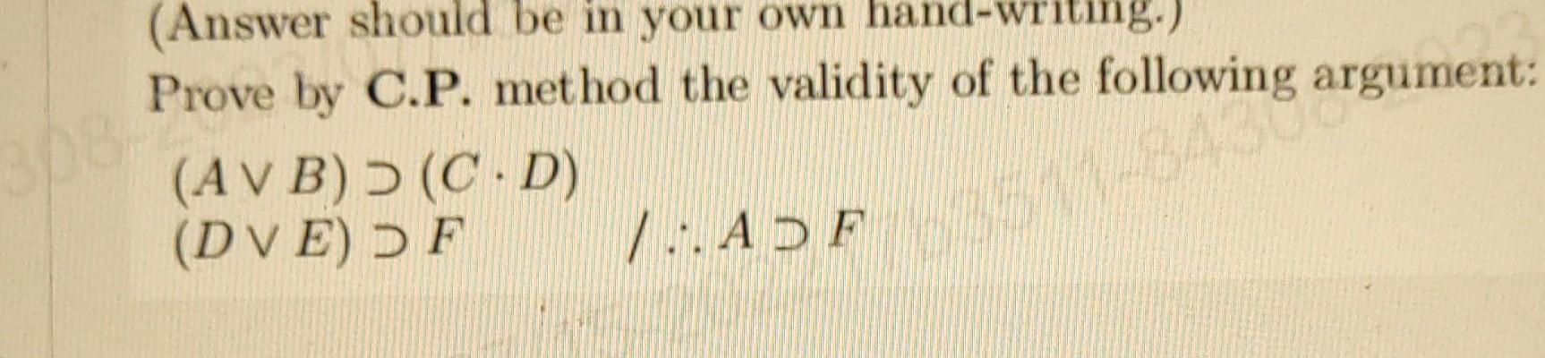 Solved Prove by C.P. method the validity of the following | Chegg.com