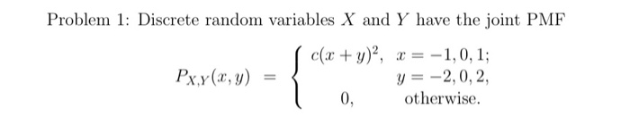 Solved Problem 3 Given The Joint Pmf For The Two Discrete