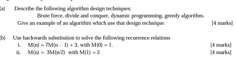 Solved Describe the following algorithm design techniques: | Chegg.com