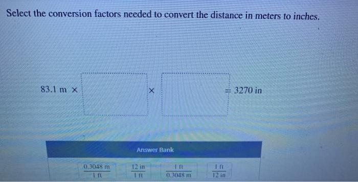 Solved Select the conversion factors needed to convert the | Chegg.com