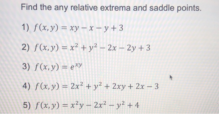 Solved Find the any relative extrema and saddle points. 1) | Chegg.com
