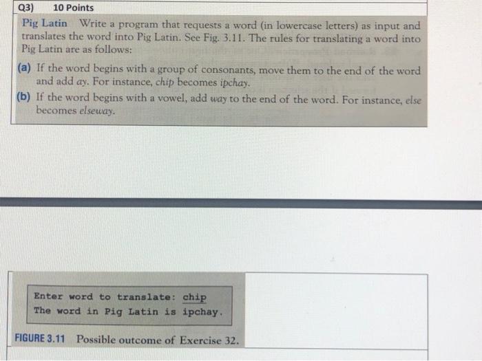 Solved Q3) 10 Points Pig Latin Write a program that requests | Chegg.com