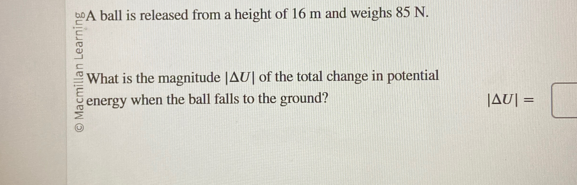 Solved A ball is released from a height of 16m ﻿and weighs | Chegg.com