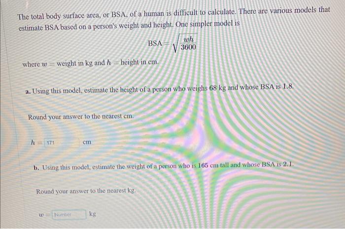 Solved The total body surface area, or BSA, of a human is | Chegg.com