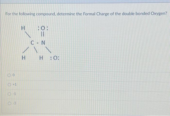 Solved For the following compound, determine the Formal | Chegg.com