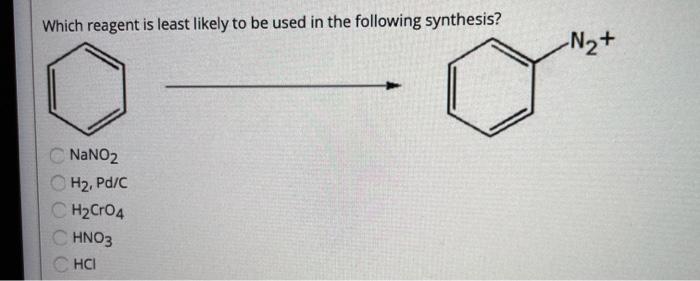 Solved Which reagent is least likely to be used in the | Chegg.com