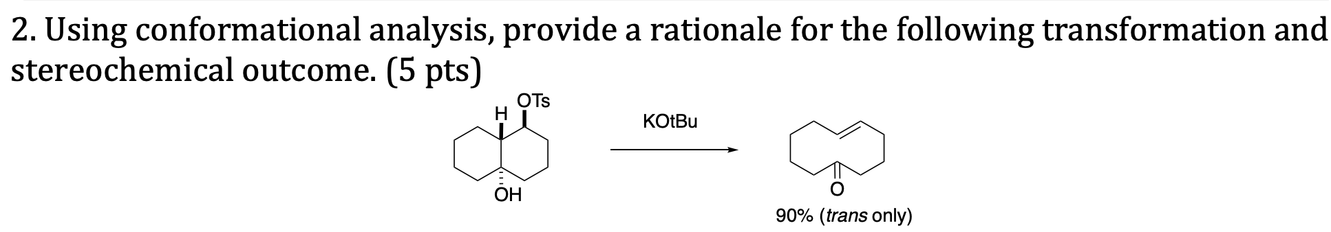 Solved Using conformational analysis, provide a rationale | Chegg.com