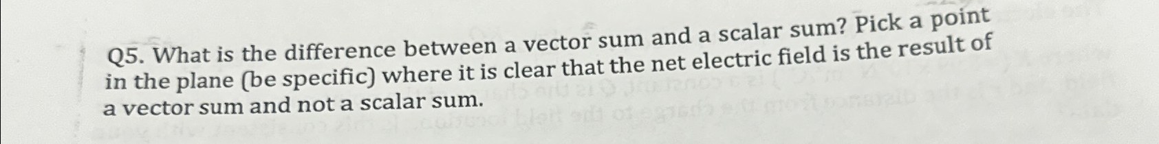 Solved Q5. ﻿What is the difference between a vector sum and | Chegg.com