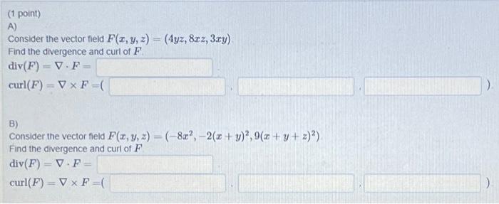 Solved (1 point) A) Consider the vector field | Chegg.com