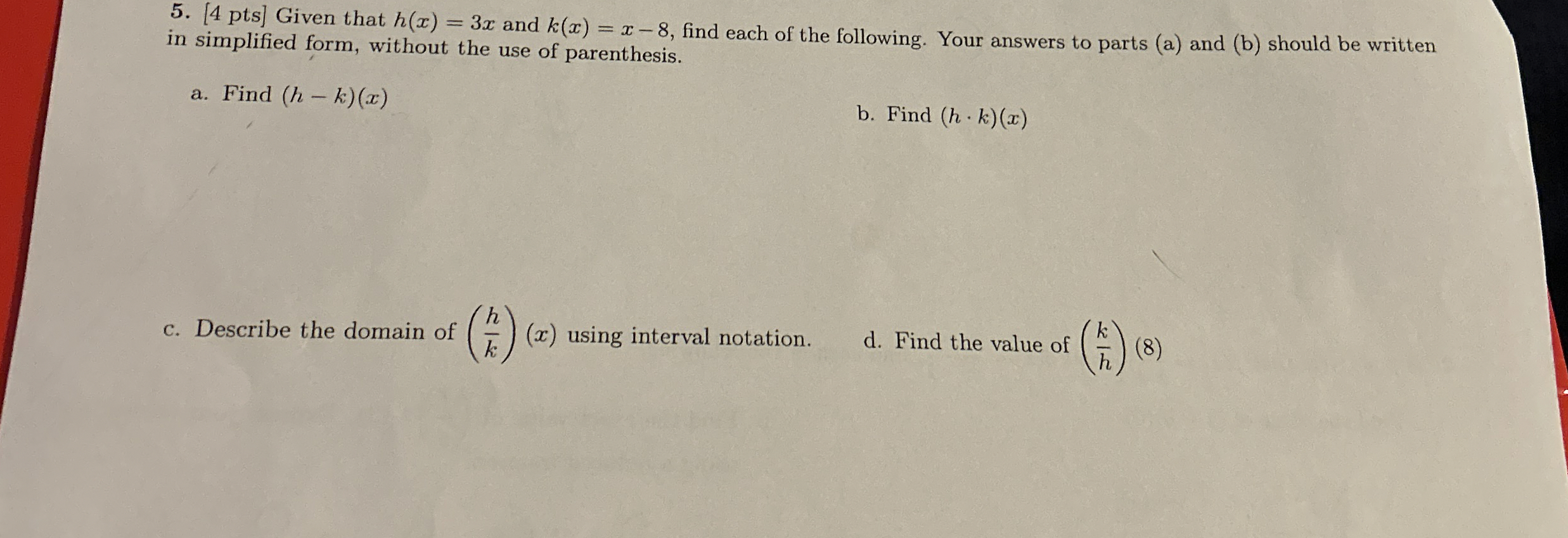 Solved [4 ﻿pts] ﻿Given that h(x)=3x ﻿and k(x)=x-8, ﻿find | Chegg.com