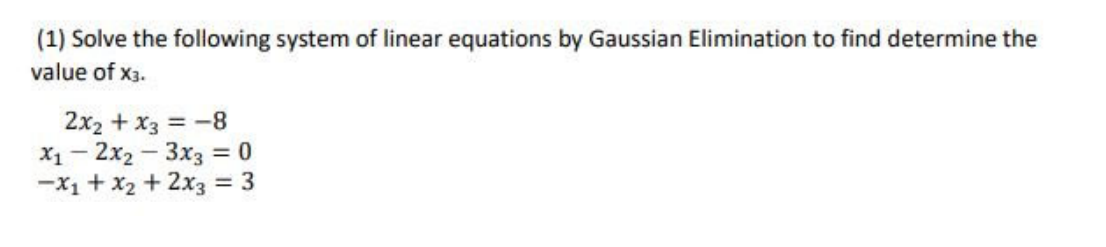 Solved (1) ﻿Solve the following system of linear equations | Chegg.com