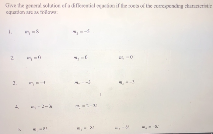 Solved Give the general solution of a differential equation | Chegg.com