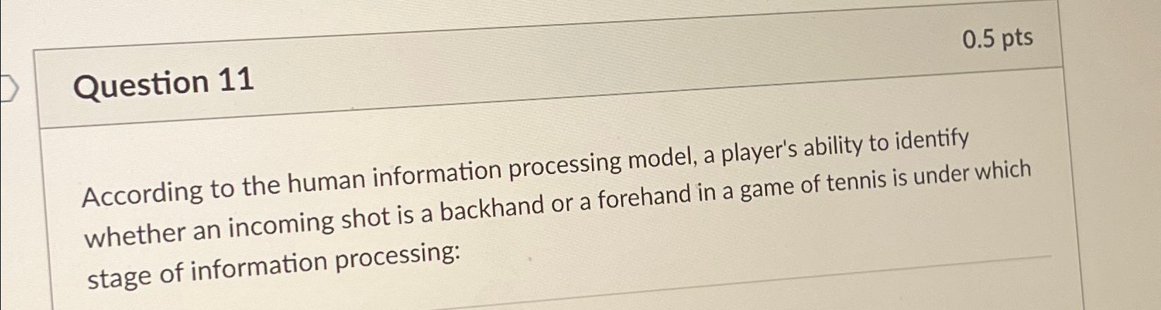 Solved Question 11According to the human information | Chegg.com