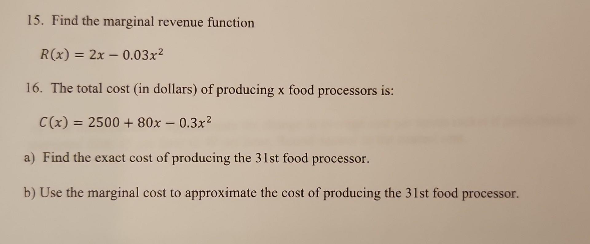 Solved 15. Find the marginal revenue function R(x)=2x−0.03x2 | Chegg.com
