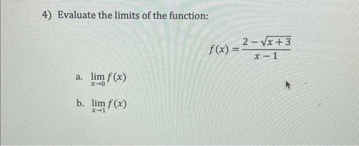 Solved 4) Evaluate the limits of the function: a. lim f(x) | Chegg.com